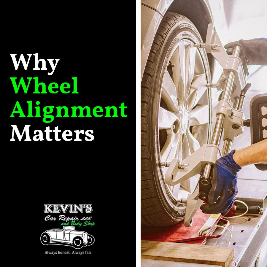 Why Wheel Alignment Matters | Kevin's Car Repair LLC